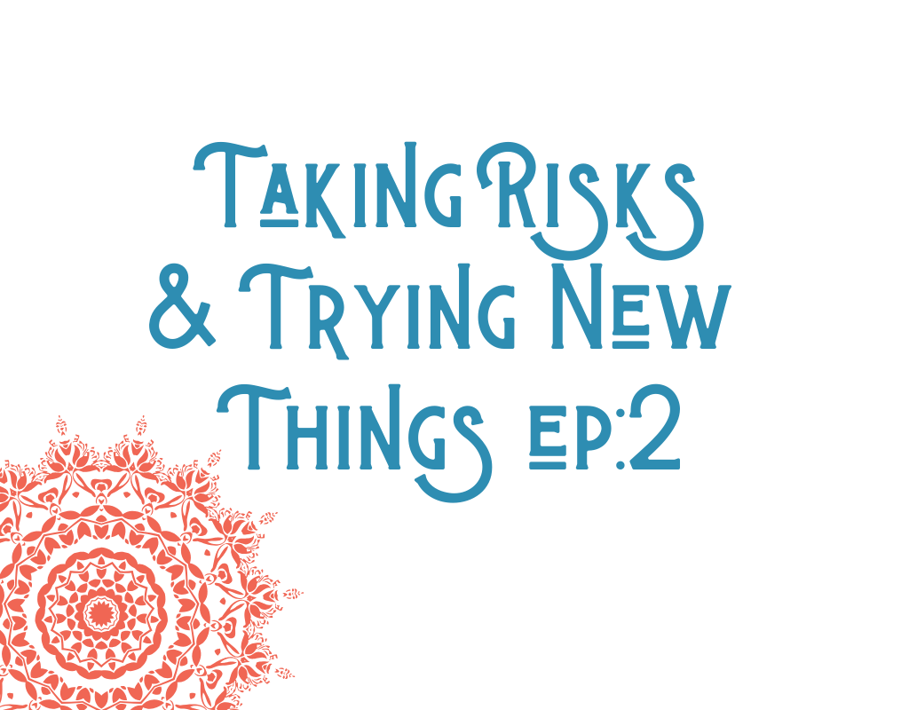 Taking Risks & Trying New Things #2 - Adventurous Aging ~ Christel