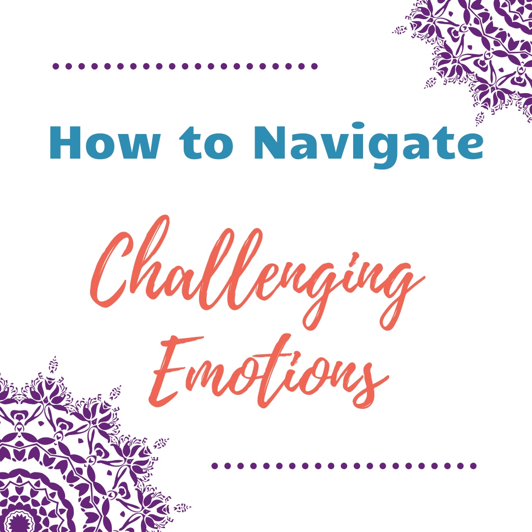 Navigate Challenging Emotions - Adventurous Aging ~ Christel
